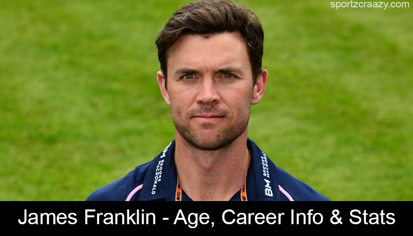 James Franklin - Age, Career Info & Stats - SportzCraazy