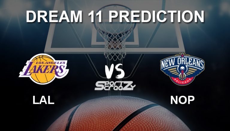LAL vs NOP Dream11 Prediction, Live Score & Los Angeles Lakers vs New Orleans Pelicans Dream ...