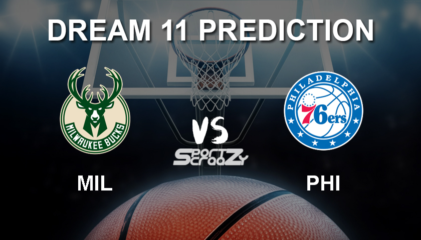 MIL vs PHI Dream11 Prediction, Live Score & Milwaukee Bucks vs Philadelphia 76ers Basketball ...