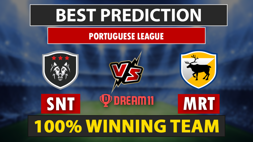 SNT vs MRT Dream11 Prediction, Live Score, Santa Clara FC vs Maritimo ...