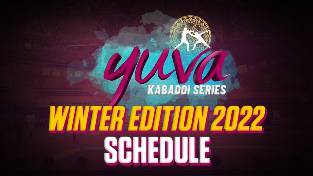 Yuva Kabaddi Series : Winter Edition 2022 Schedule, Live matches and streaming