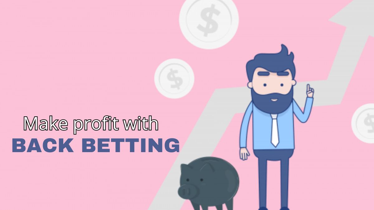 What is back bet and how to place a back bet?